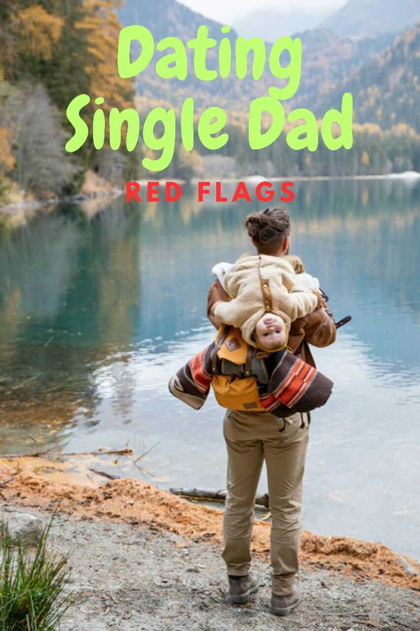 5 Dating Single Dad Red Flags You Should Be Wary Of