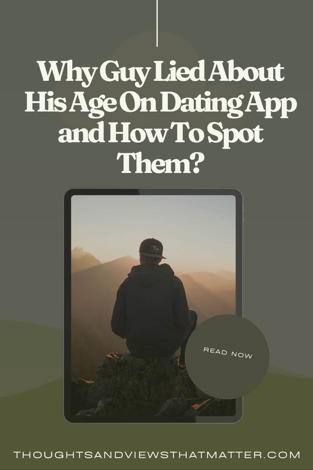 Why Guy Lied About His Age On Dating App and How To Spot Them?